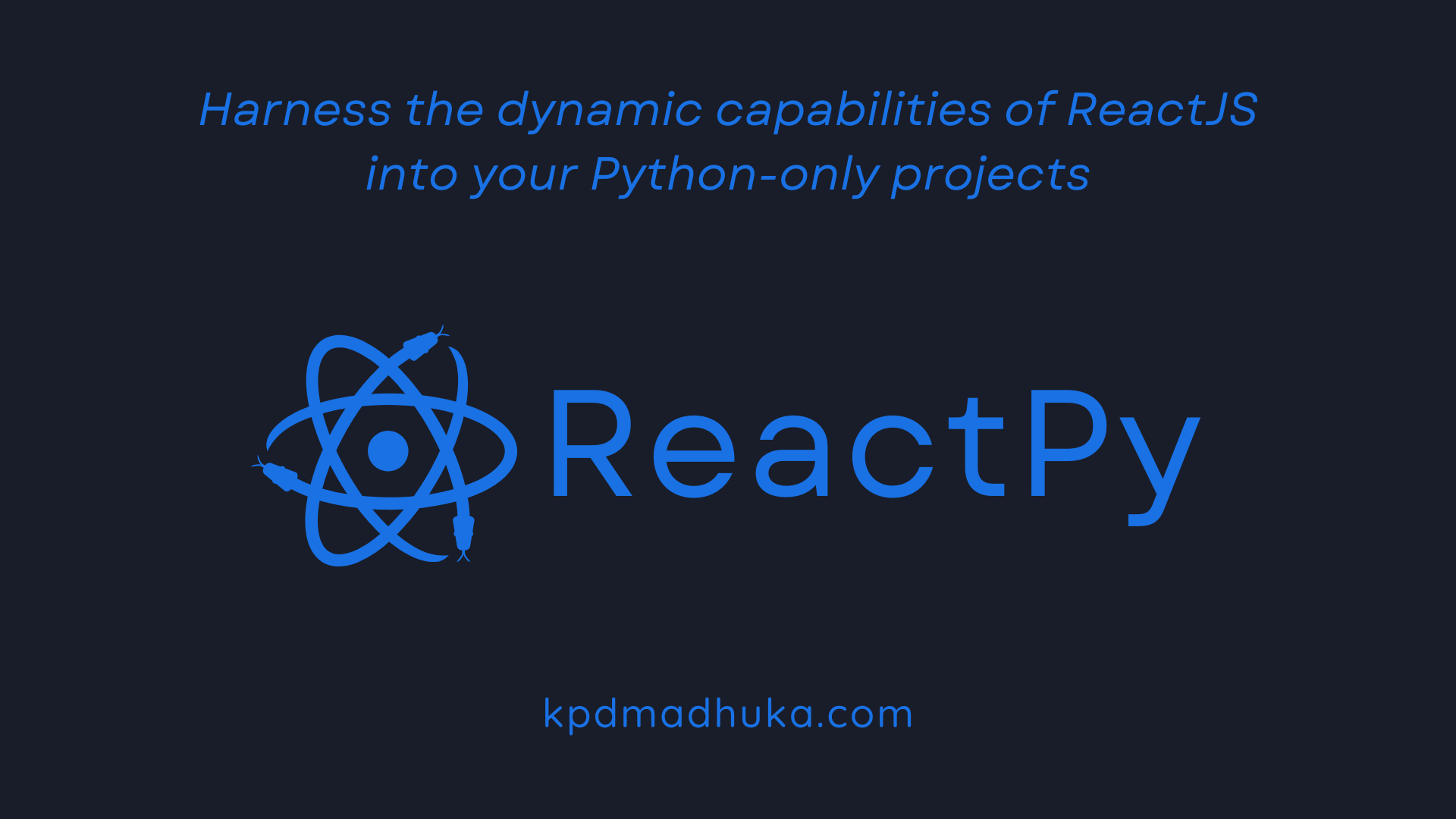 Harness The Dynamic Capabilities Of Reactjs Into Your Python Only Projects K P D Madhuka 3999